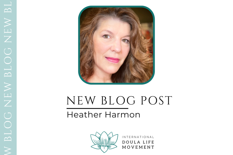 Heather Harman - International Doula Life Movement
